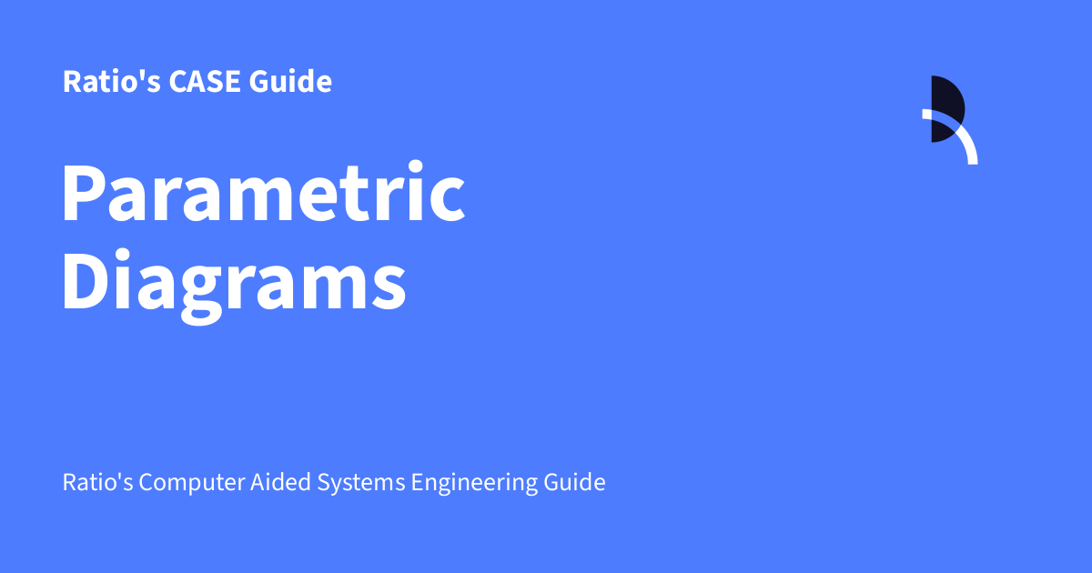 Parametric Diagrams - Ratio's CASE Guide