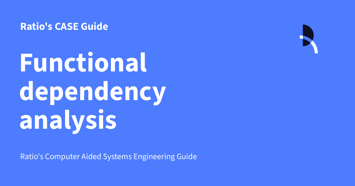 Functional dependency analysis - Ratio's CASE Guide