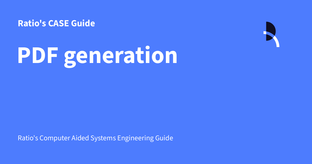PDF generation - Ratio's CASE Guide