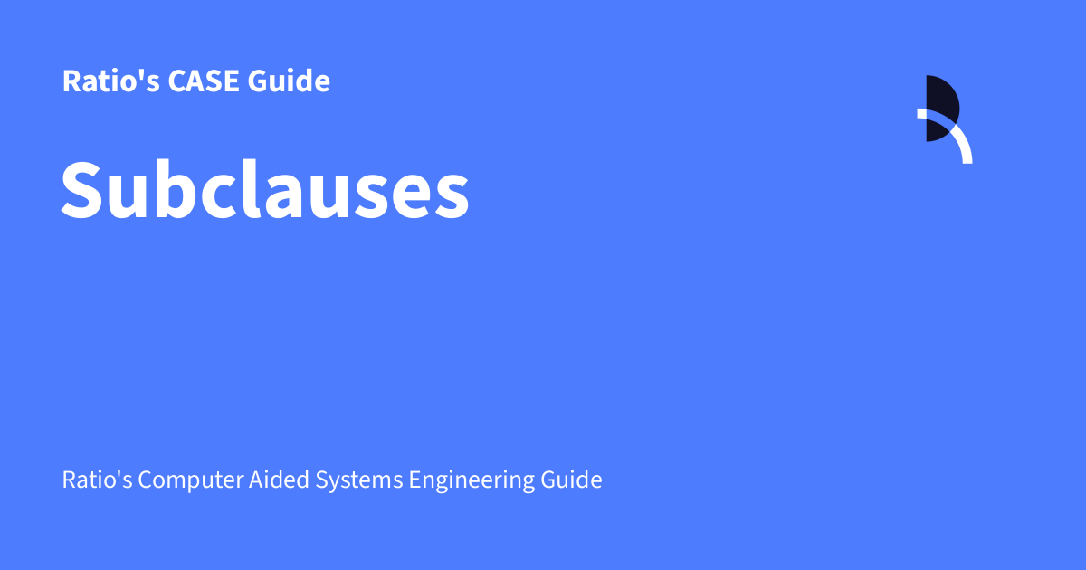 Subclauses - Ratio's CASE Guide
